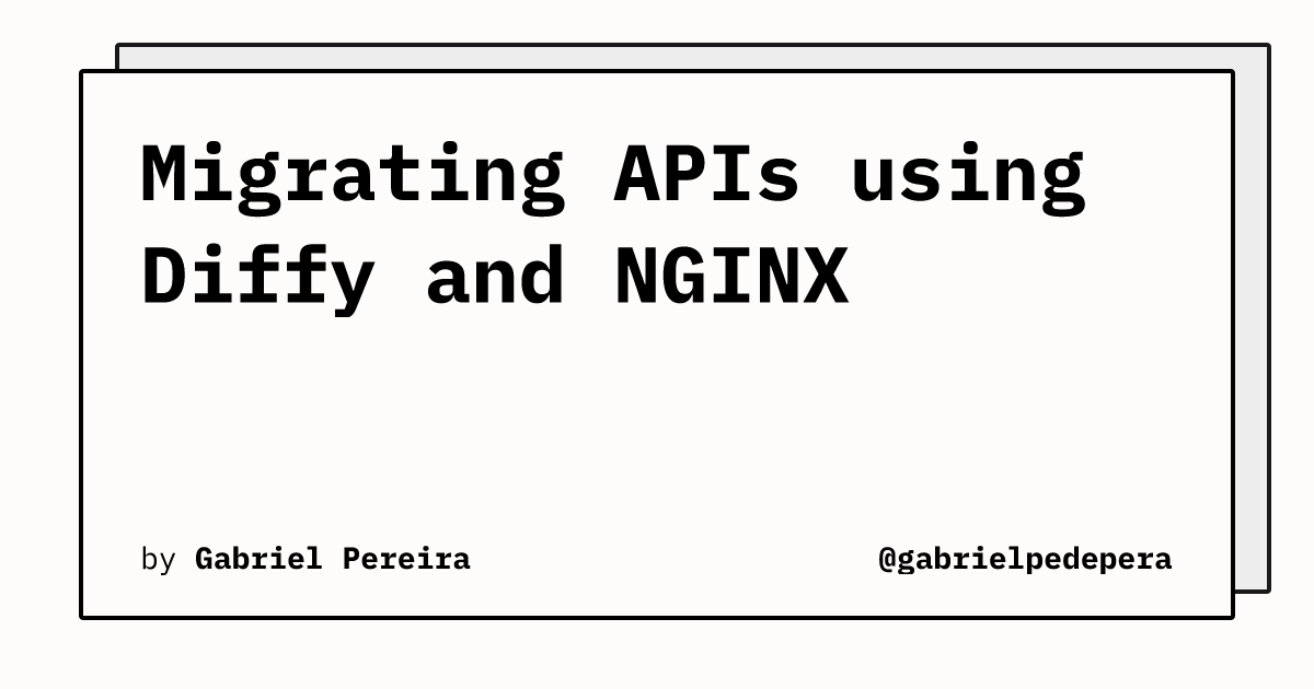 Migrating APIs using Diffy and NGINX